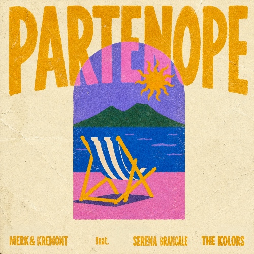 Partenope, The Kolors, Serena Brancale, Merk & Kremont: testo e ...