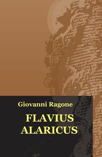ILMIOLIBRO - FLAVIUS ALARICUS - Libro di Giovanni Ragone