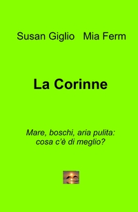 ILMIOLIBRO - La Corinne - Libro di Susan Giglio Mia Ferm