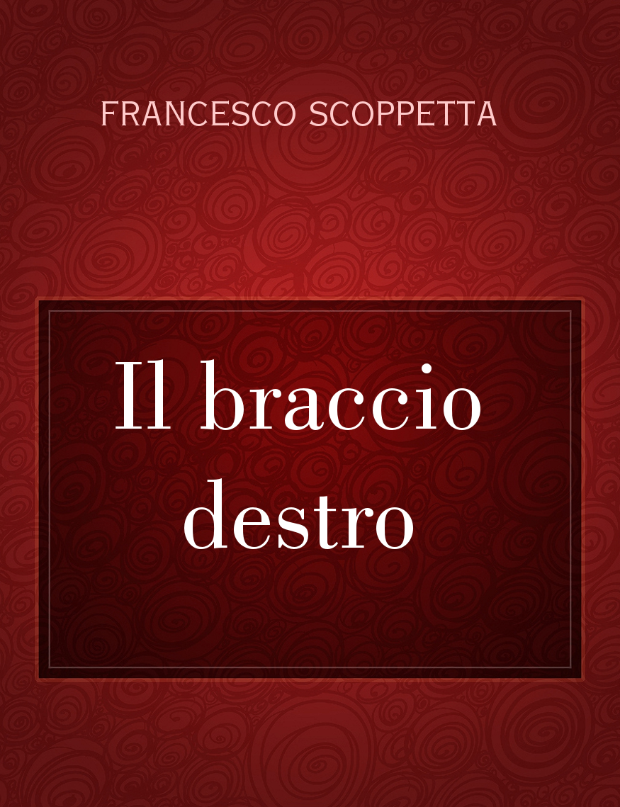 Il braccio destro, il racconto di francesco scoppetta - Storiebrevi ...