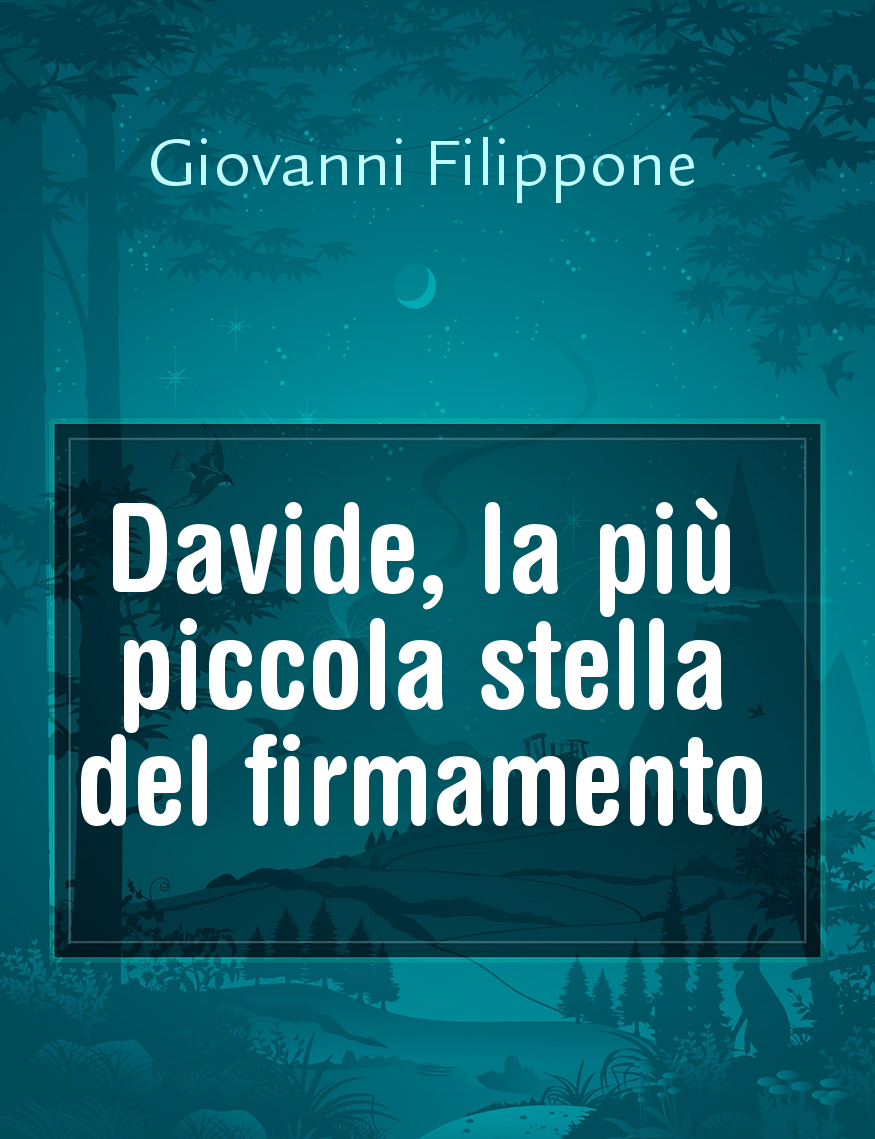 Davide, la più piccola stella del firmamento, il racconto di Giovanni ...