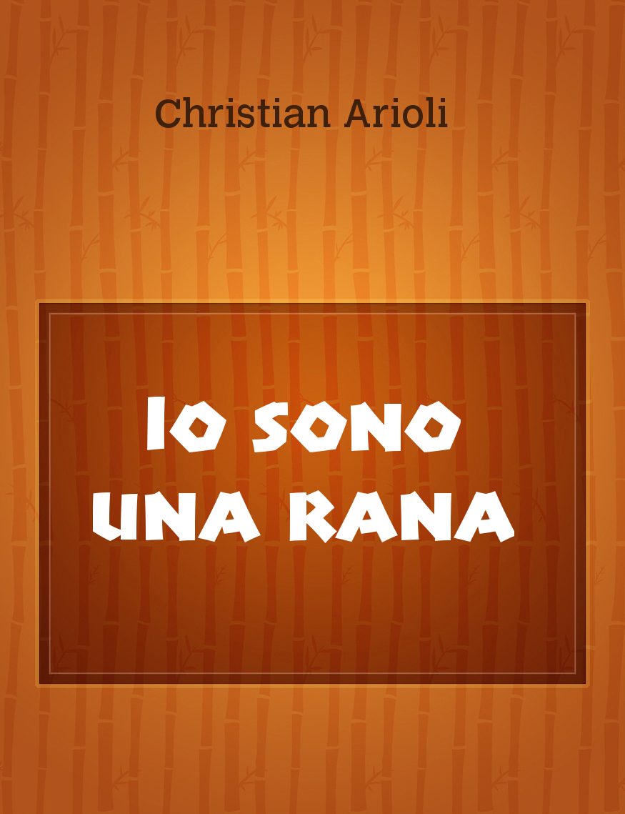 Io sono una rana, il racconto di Christian Arioli - Storiebrevi ...
