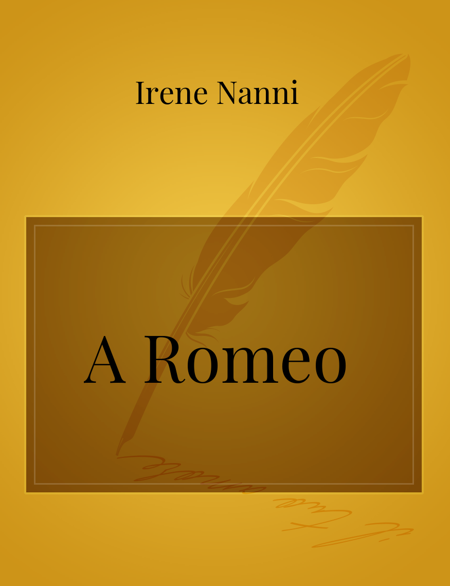A Romeo, la poesia di Irene Nanni - Storiebrevi - ilmiolibro